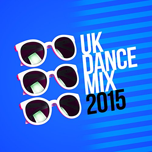 Amazon.co.jp: Uk Dance Mix: 2015 : Dance Hits: Digital Music