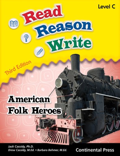 Read Reason Write: American Folk Heroes, Level C (Grade 3): Jack ...