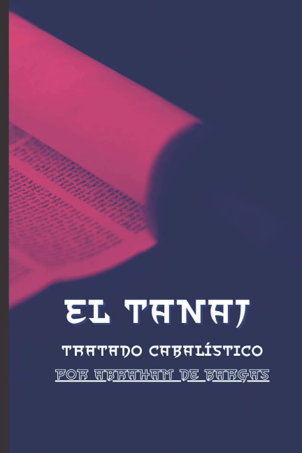 El Tanaj Analisis Cabalistico Pensamientos Sagrados Y Deducciones ...