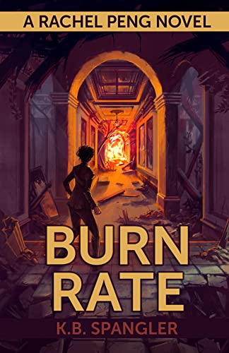 Burn Rate (Rachel Peng Book 5) eBook : Spangler, K.B.: Amazon.in ...