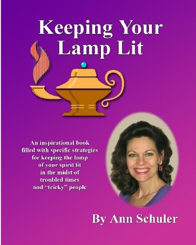 Keeping Your Lamp Lit: Schuler, Ann: 9781451559323: Amazon.com: Books