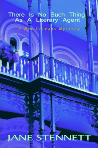 There Is No Such Thing As a Literary Agent: Stennett, Jane ...