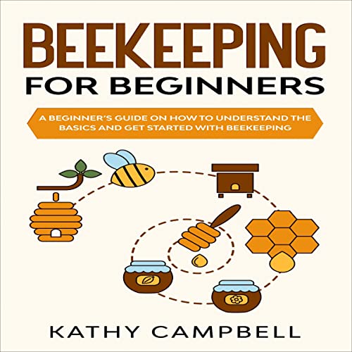 Amazon.com: Beekeeping for Beginners: A Beginner’s Guide on How to Understand the Basics and Get ...