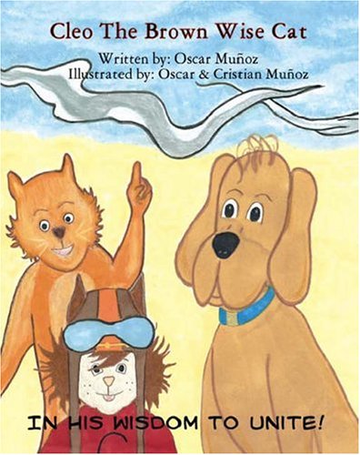 Cleo the Brown Wise Cat: Cristian Muñoz, Óscar Muñoz: 9781412074889 ...
