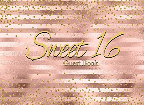 Sweet 16 Guest Book: A Blush Gold 130 Page Advice and Gift Log: Designs ...