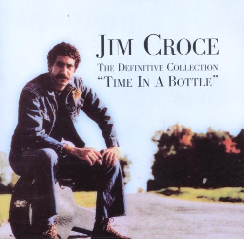 Croce,Jim - Time in a Bottle-Definitive Collection - Amazon.com Music
