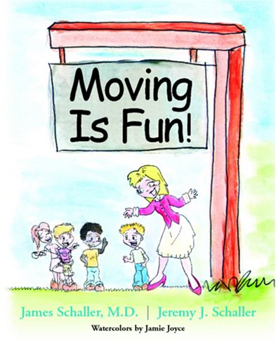 Moving Is Fun: Full Color Edition: Schaller, James: 9780977272983 ...