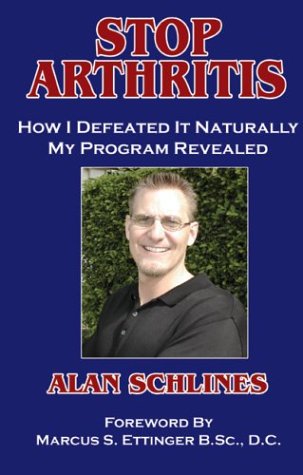Stop Arthritis: How I Defeated It Naturally, My Program Revealed ...