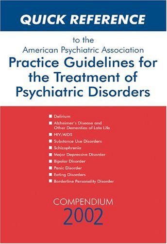 Quick Reference to the American Psychiatric Association Practice ...