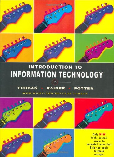 Introduction to Information Technology : Turban, Efraim, Rainer, R ...