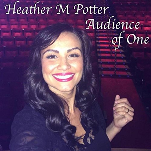 Amazon.com: Audience of One : Heather M Potter: Digital Music