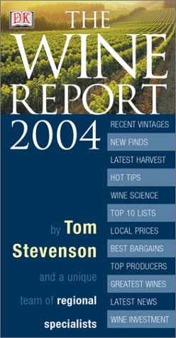 Wine Report 2004: Tom Stevenson: 9780789496300: Amazon.com: Books