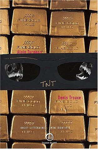 Amazon.com: T'nt : turgeon naigre trouxe: 9782845620377: Alain Turgeon ...