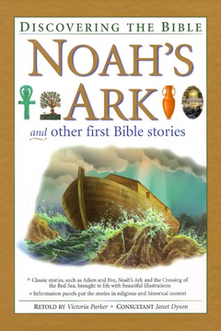Noah's Ark and Other First Bible Stories (Discovering The Bible ...