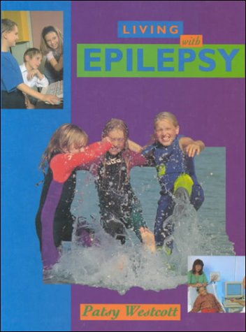 Living With Epilepsy: Westcott, Patsy: 9780817255787: Amazon.com: Books