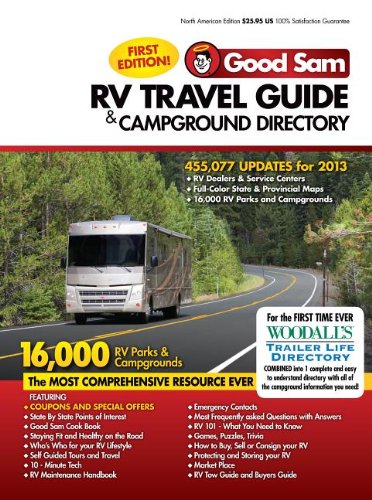 2013 Good Sam RV Travel Guide & Campground Directory: 16,000 RV Parks ...