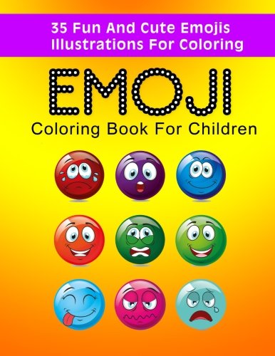 Emoji Coloring Book For Children: 35 Fun and Cute Emojis Illustrations ...
