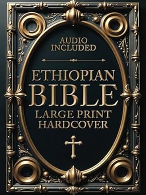 The Most Authentic Ethiopian Bible In English Complete: Featuring the ...