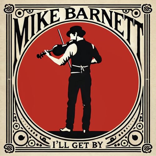 Play I'll Get By by Mike Barnett on Amazon Music Unlimited