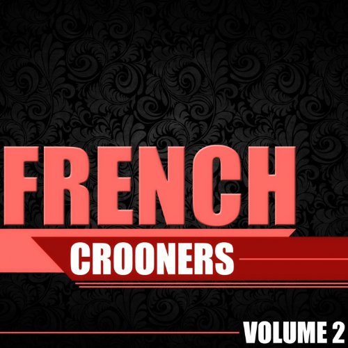 Play French Crooners, Vol. 2 by VARIOUS ARTISTS on Amazon Music