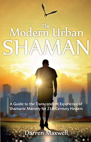 Amazon.com: The Modern Urban Shaman: A Guide to the Transcendent ...