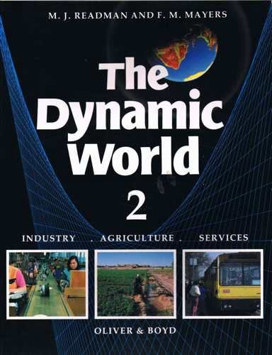 The Dynamic World: Agriculture, Industry and Services (The Dynamic ...