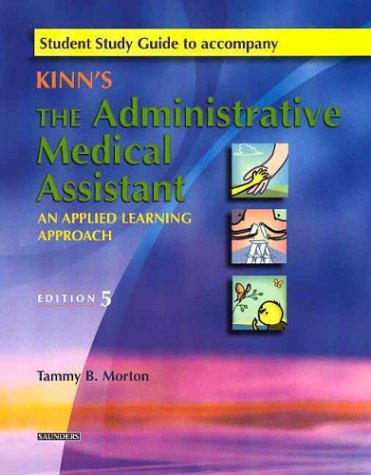 Student Study Guide to Accompany Kinn's The Administrative Medical ...