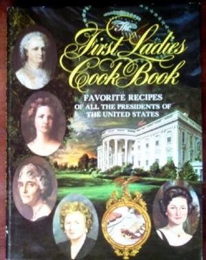 The First Ladies Cookbook: Klapthor, Margaret: 9781126030294: Amazon ...