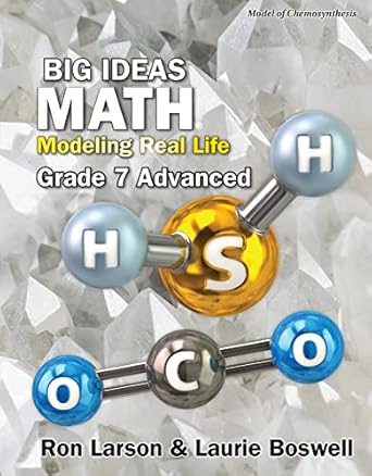 Big Ideas Math: Modeling Real Life - Grade 7 Advanced Student Edition ...