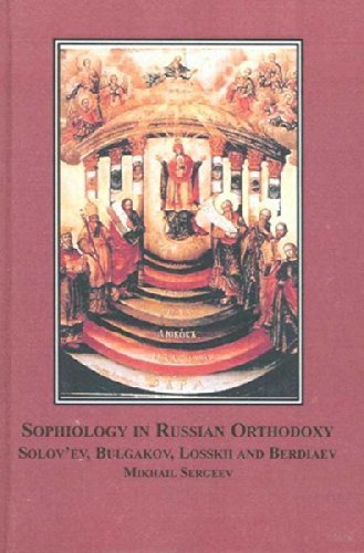 Sophiology in Russian Orthodoxy: Solov'ev, Bulgakov, Losskii and ...