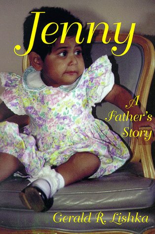 Jenny: A Father's Story: Gerald R. Lishka: 9781880090381: Amazon.com: Books