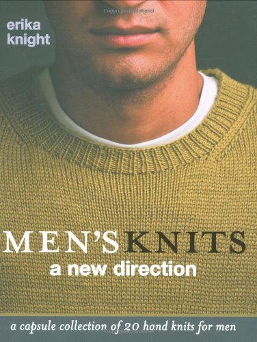 Men's Knits: A New Direction: Amazon.co.uk: Erika Knight: 9781844006243 ...
