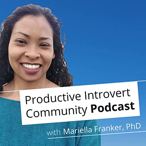 Productive Introvert Community with Mariella Franker, PhD : Mariella ...