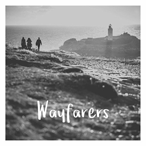 Play Wayfarers by The Wayfarers on Amazon Music