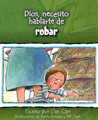 Dios, necesito hablarte de...robar (Spanish Edition) (Dios, Necesito ...