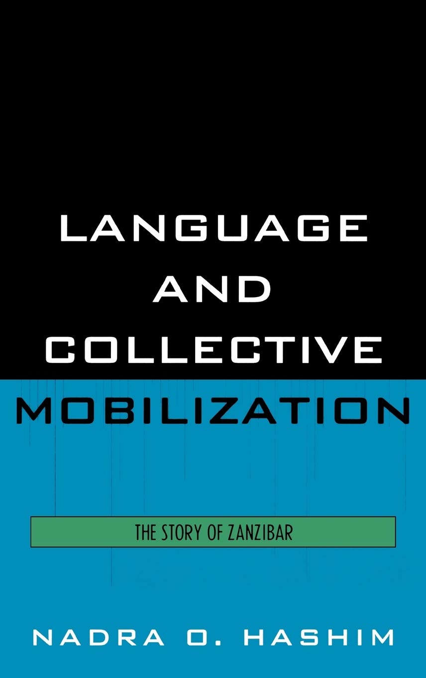 Language and Collective Mobilization: The Story of Zanzibar: Hashim ...