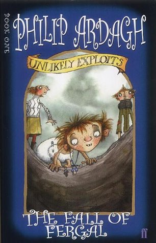 The Fall of Fergal (Unlikely Exploits #1): Ardagh, Philip ...