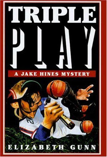 Triple Play: A Jake Hines Mystery (Jake Hines Mysteries): Gunn ...