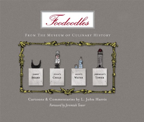 Foodoodles: From the Museum of Culinary History: Harris, L John ...
