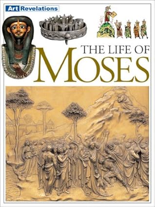 Life of Moses (Art Revelations): Neil Morris: 9781592700011: Amazon.com ...