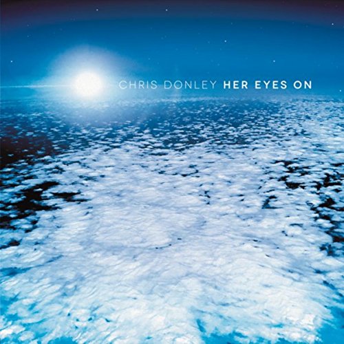 Amazon Music - Chris DonleyのHer Eyes On - Amazon.co.jp