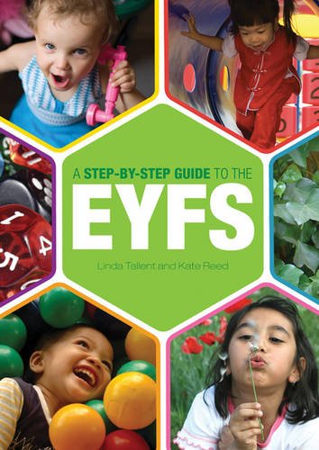 A Step-by-step Guide to the EYFS: How to Make Sense of the EYFS ...