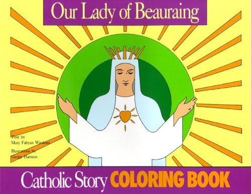 Our Lady of Beauraing Coloring Book: A Catholic Story Coloring Book ...