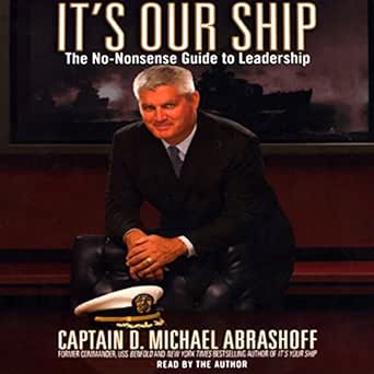 Amazon.com: It's Our Ship: The No-Nonsense Guide to Leadership (Audible ...