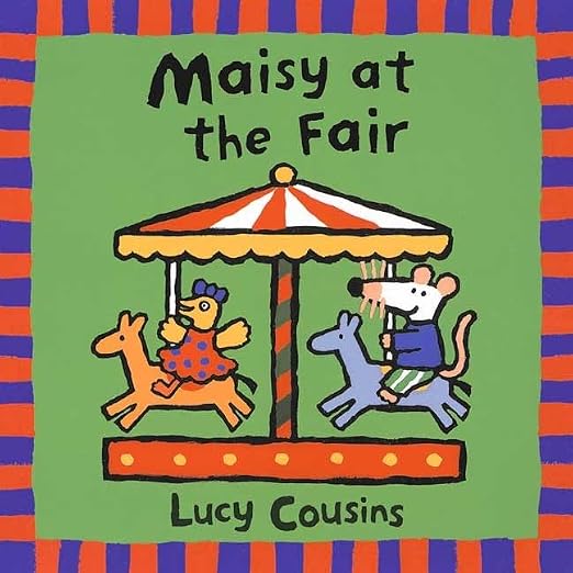 Maisy at the Fair: Cousins, Lucy, Cousins, Lucy: 9780763615024: Amazon ...