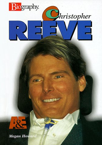 Christopher Reeve (A & E Biography): Howard, Megan: 9780822549451 ...