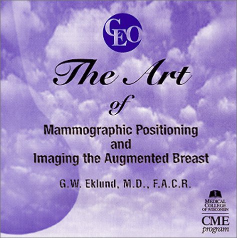 The Art of Mammographic Positioning and Imaging the Augmented Breast ...