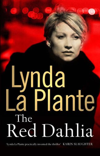 The Red Dahlia [Anna Travis]: La Plante. Lynda.: 9780743257077: Amazon ...