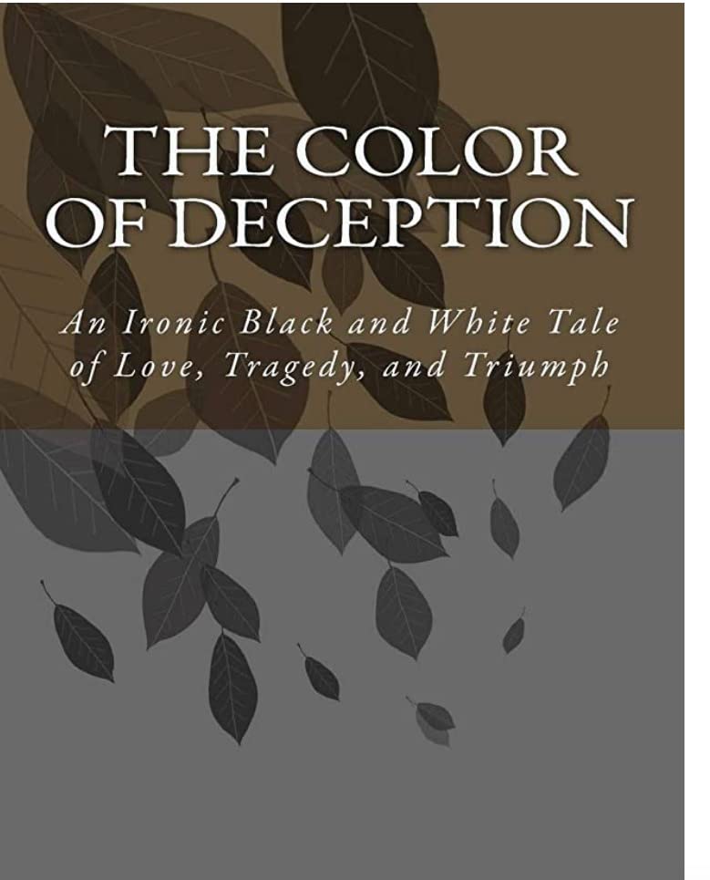 Amazon.com: The Color of Deception: An Ironic Black and White Tale of ...