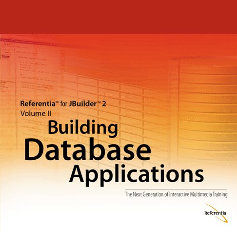 Building Database Applications: Volume 2 (Referentia for JBuilder 2 Series): Rozlog, Mike ...